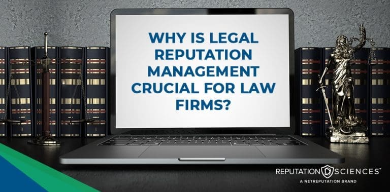 Why Legal Reputation Management Matters | Reputation Sciences
